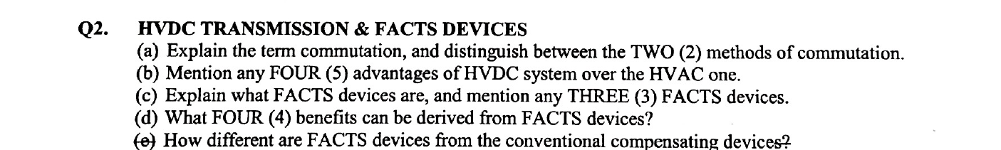 Solved Q2. HVDC TRANSMISSION \& FACTS DEVICES (a) Explain | Chegg.com