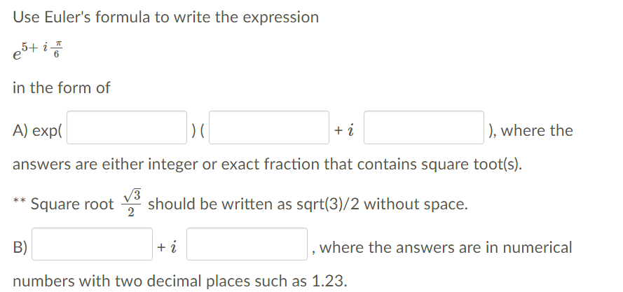 Solved Use Euler's formula to write the expression 65ti 중 in | Chegg.com