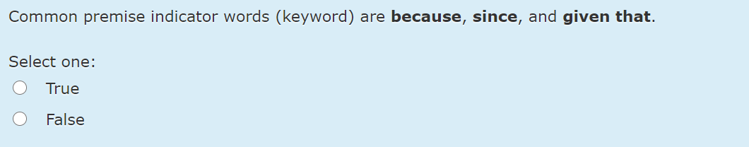 Solved Common premise indicator words (keyword) are because, | Chegg.com