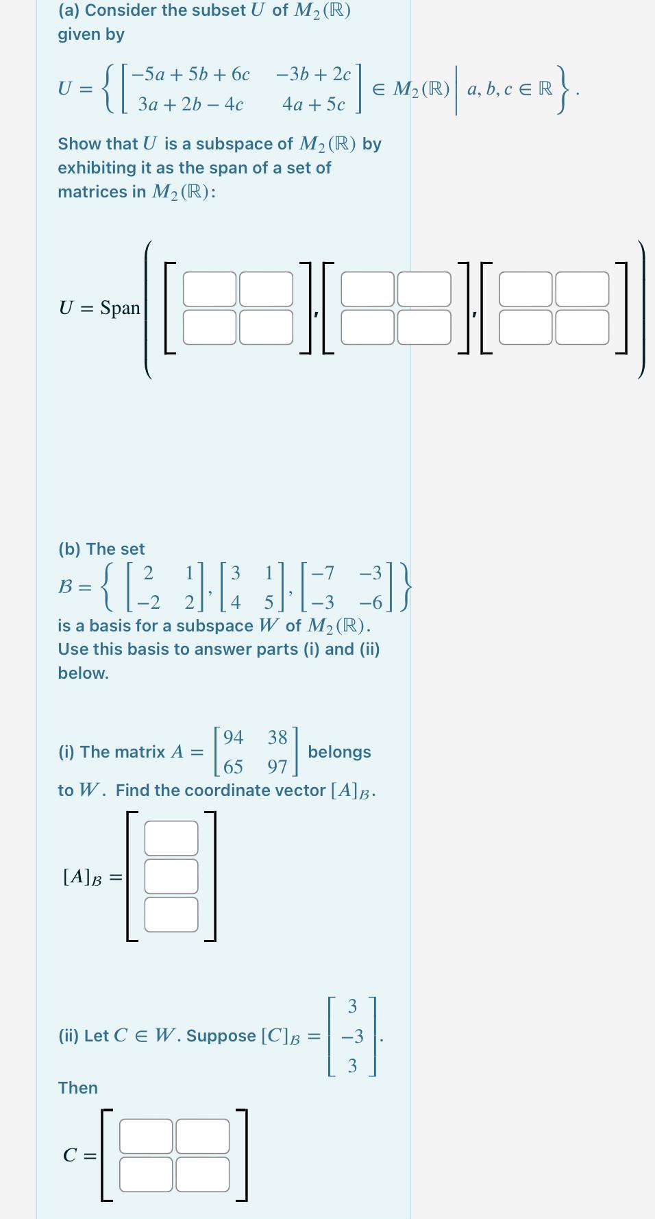 Solved (a) Consider the subset U of M2(R) given by U = {I | Chegg.com