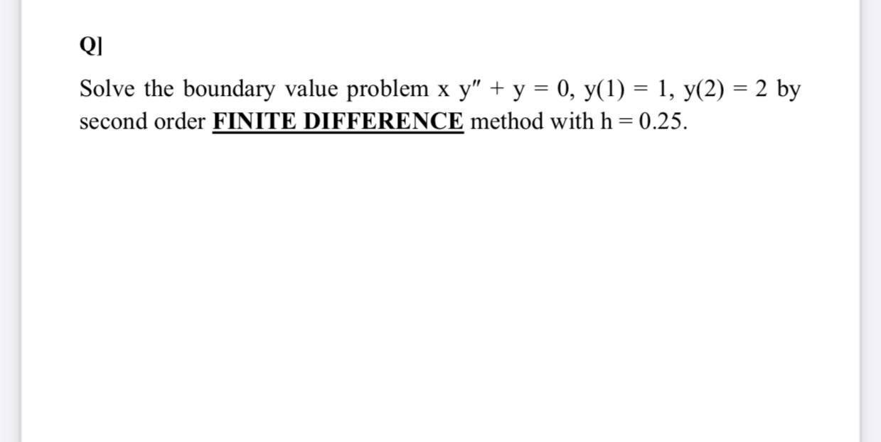 Solved QI Solve the boundary value problem x y" + y = 0, | Chegg.com