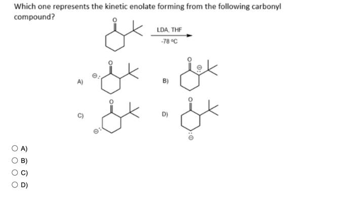 Solved Which one represents the kinetic enolate forming from | Chegg.com