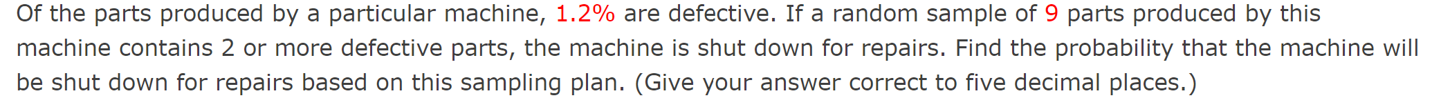 Solved Of the parts produced by a particular machine, 1.2% | Chegg.com