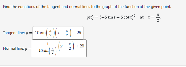 Solved Find the equations of the tangent and normal lines to | Chegg.com