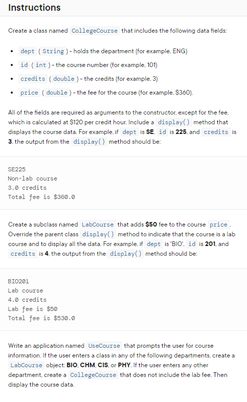 Solved Instructions Create a class named CollegeCourse that | Chegg.com