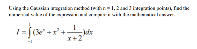 Solved Using the Gaussian integration method (with n= 1, 2 | Chegg.com