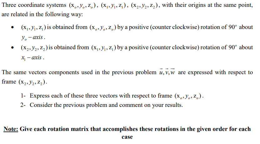 Solved Three coordinate systems | Chegg.com