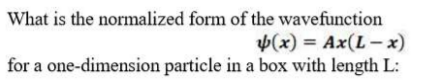 Solved What is the normalized form of the wavefunction | Chegg.com
