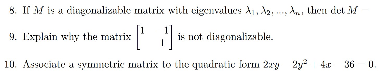 Solved 8. If M is a diagonalizable matrix with eigenvalues | Chegg.com