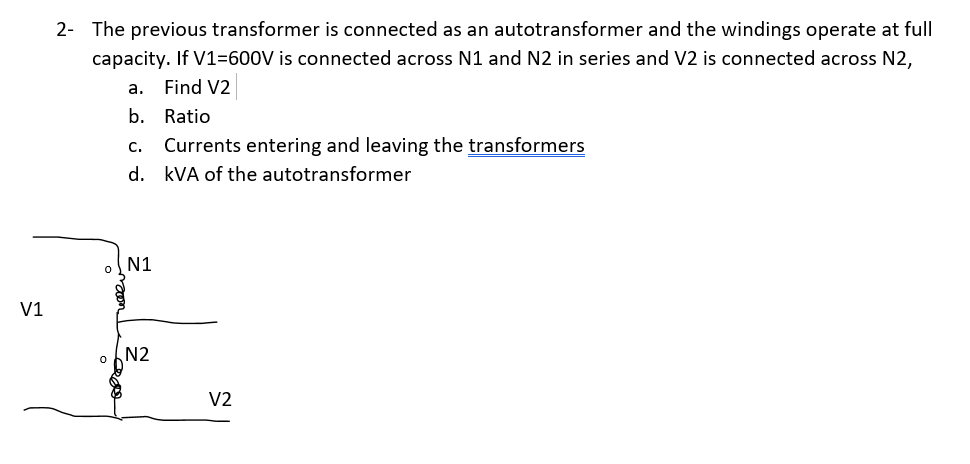 Solved 2- The previous transformer is connected as an | Chegg.com