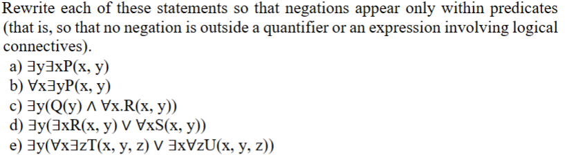 Solved Rewrite each of these statements so that negations | Chegg.com
