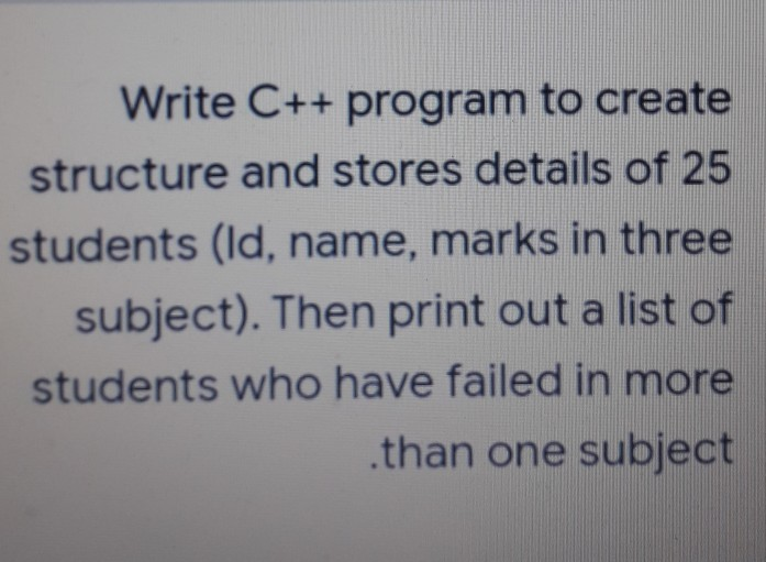 Solved Write C++ program to create structure and stores | Chegg.com