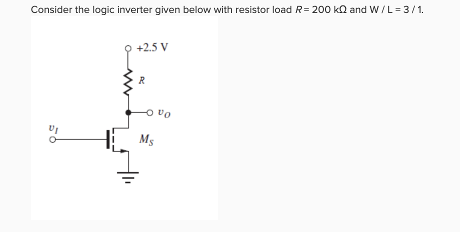 Solved Consider the logic inverter given below with resistor | Chegg.com