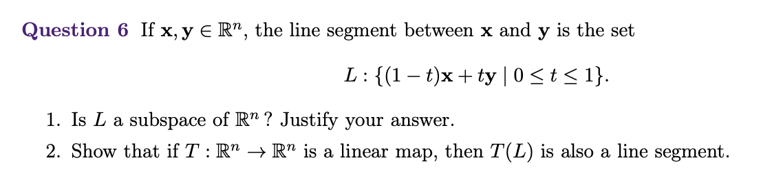 Solved Question 6 If x,y∈Rn, the line segment between x and | Chegg.com