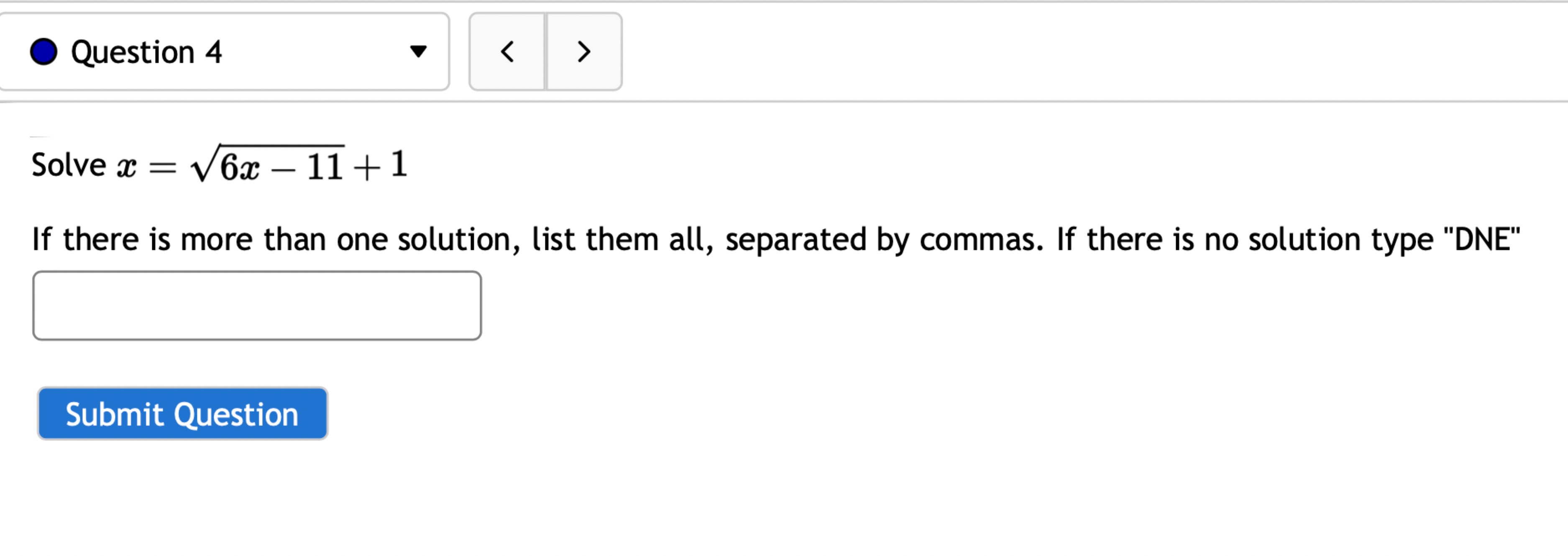 Solved Question 4Solve x=6x-112+1If there is more than one | Chegg.com