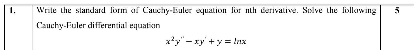 Solved 1. 5 Write the standard form of Cauchy-Euler equation | Chegg.com