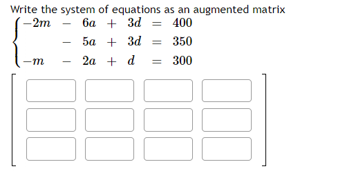Solved Write the augmented matrix as a system of equations | Chegg.com