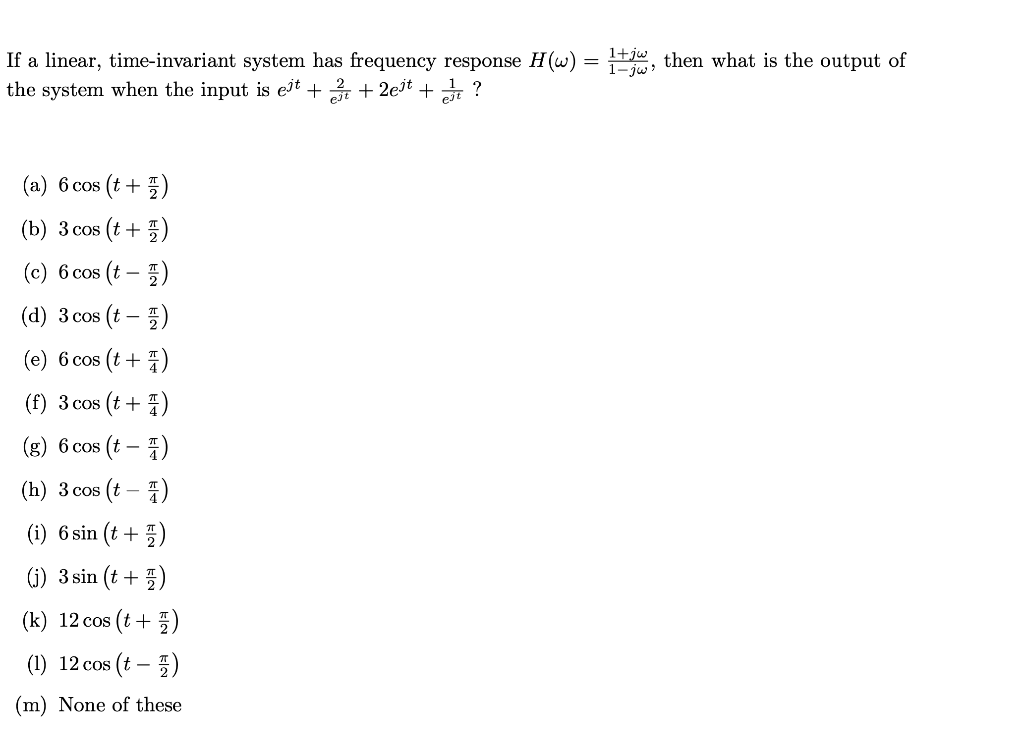Solved If a linear, time-invariant system has frequency | Chegg.com
