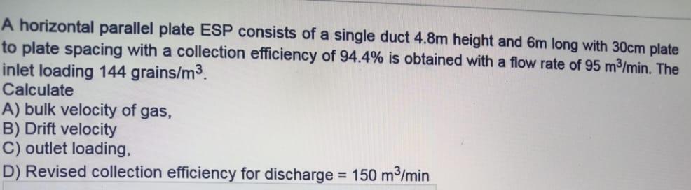 Solved A horizontal parallel plate ESP consists of a single | Chegg.com
