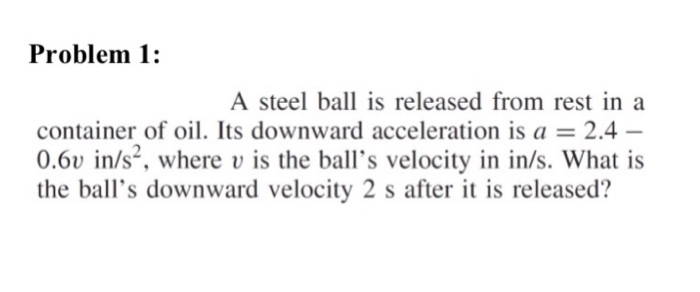 Solved A steel ball is released from rest in a container of | Chegg.com