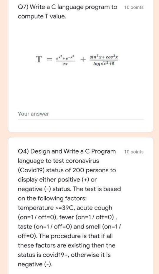Solved Q7) Write a C language program to 10 points compute T | Chegg.com Solved Q7) Write a C language program to 10 points compute T | Chegg.com