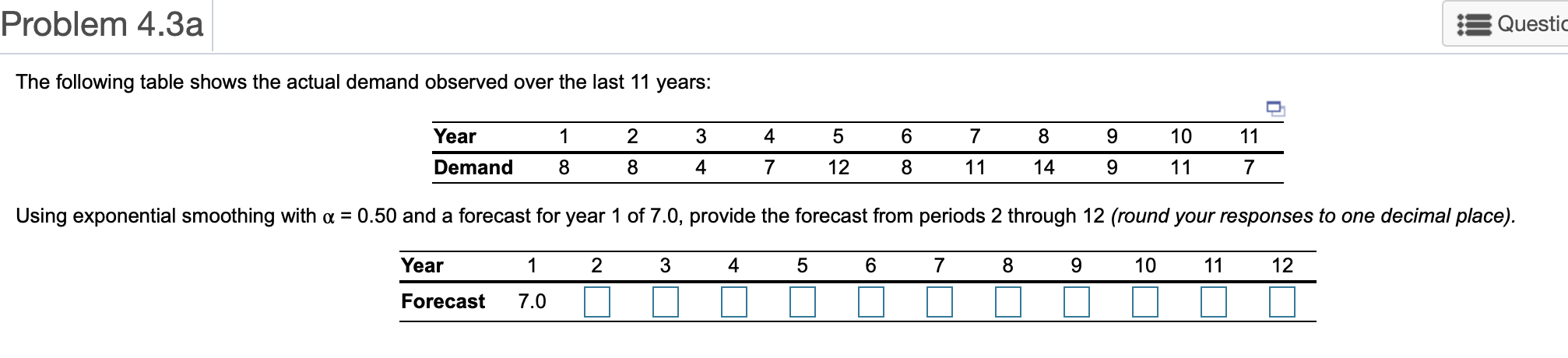 Solved Problem 4.3a Questi The following table shows the | Chegg.com