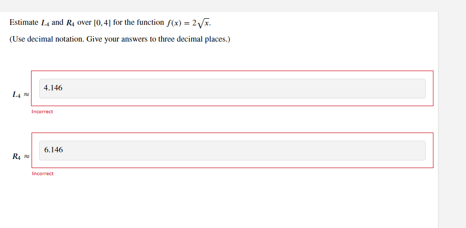 Solved Estimate L4 and R4 over [0,4] for the function | Chegg.com