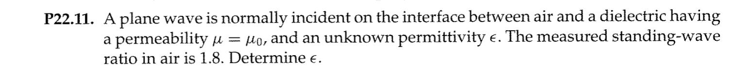 Solved P22.11. A plane wave is normally incident on the | Chegg.com