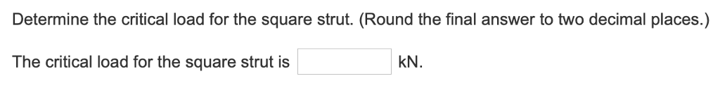 Solved Consider the square strut and the round strut shown. | Chegg.com