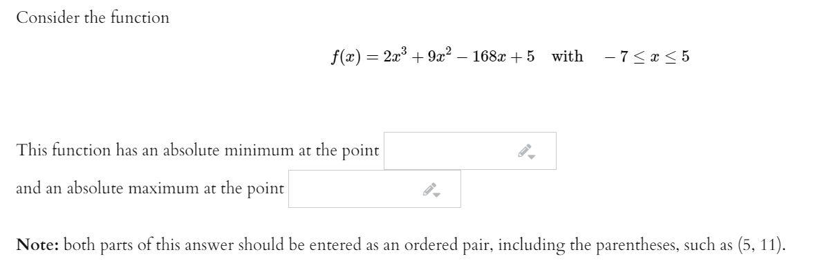 Solved Consider the function f(x) = 2x3 + 9x2 – 168x + 5 | Chegg.com