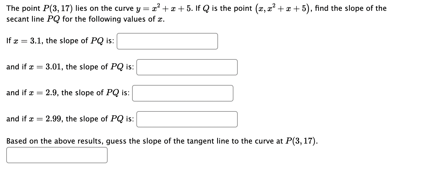 Solved The Point P 3 17 Lies On The Curve Y X2 X 5 If Q Is