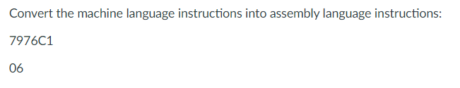 Solved Convert the machine language instructions into | Chegg.com
