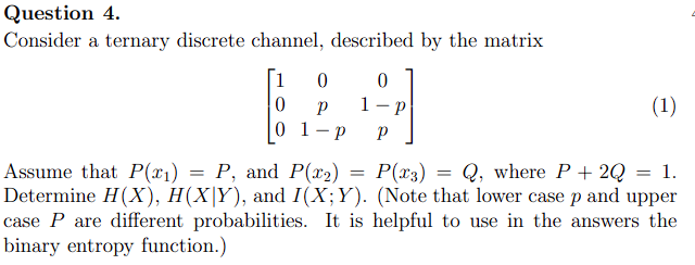Solved Question 4 . Consider a ternary discrete channel, | Chegg.com