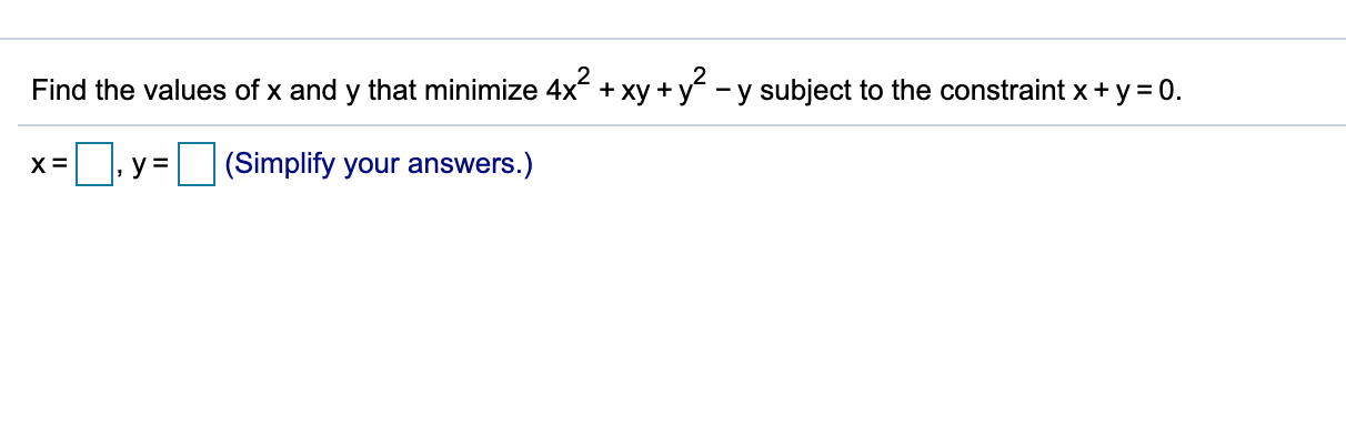 Solved Minimize 3x² + 4y?, subject to the constraint 32 - | Chegg.com