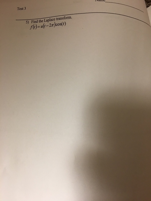 Solved Find the Laplace transform. f(t) = u(t - 2 pi) | Chegg.com