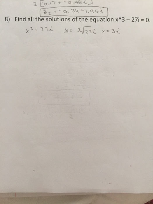 Solved Find all the solutions of the equation x^3 - 27i = 0. | Chegg.com