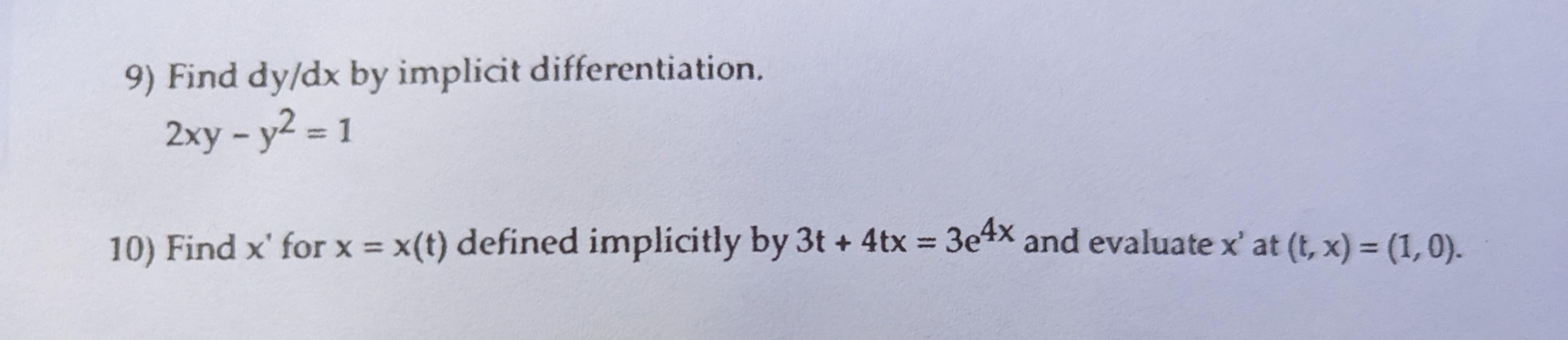 Solved 9) Find dy/dx by implicit differentiation. 2xy−y2=1 | Chegg.com