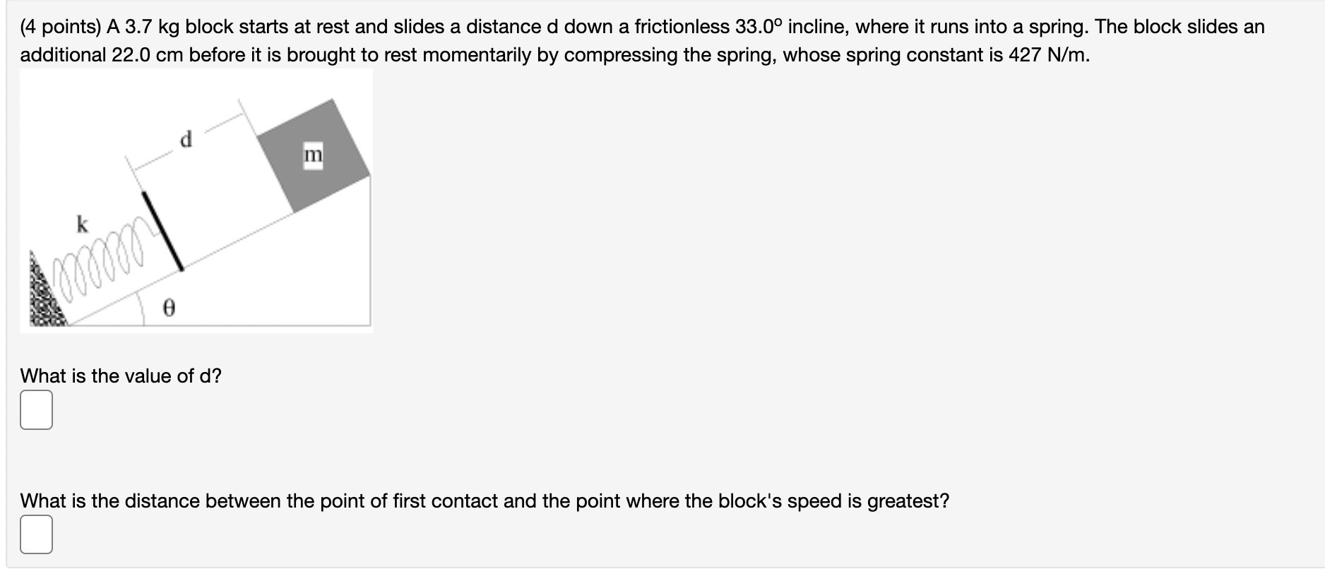 Solved (4 points) A 3.7 kg block starts at rest and slides a | Chegg.com