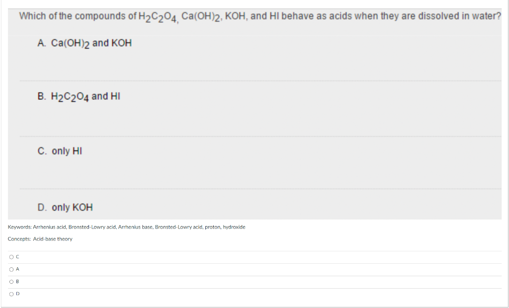 Solved Which of the compounds of H2C2O4,Ca(OH)2,KOH, and HI | Chegg.com