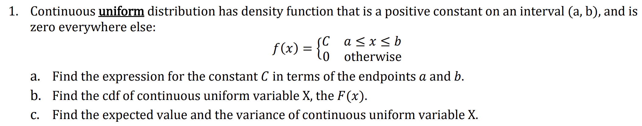Solved f(x) = { = 1. Continuous uniform distribution has | Chegg.com