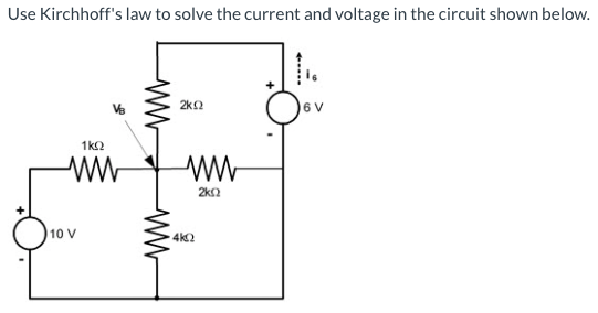 Solved Use Kirchhoff's law to solve the current and voltage | Chegg.com
