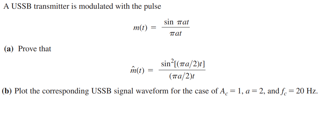 A USSB transmitter is modulated with the pulse sin at | Chegg.com