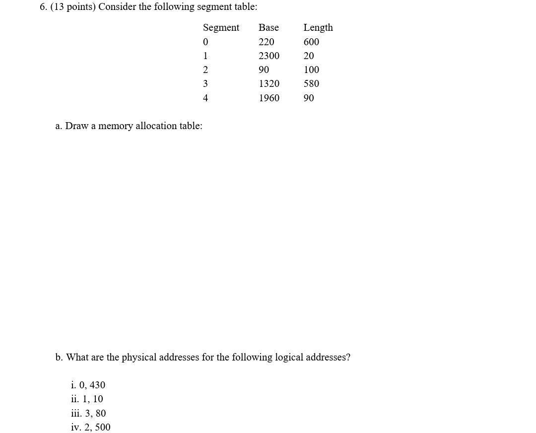 Solved 6. (13 points) Consider the following segment table: | Chegg.com