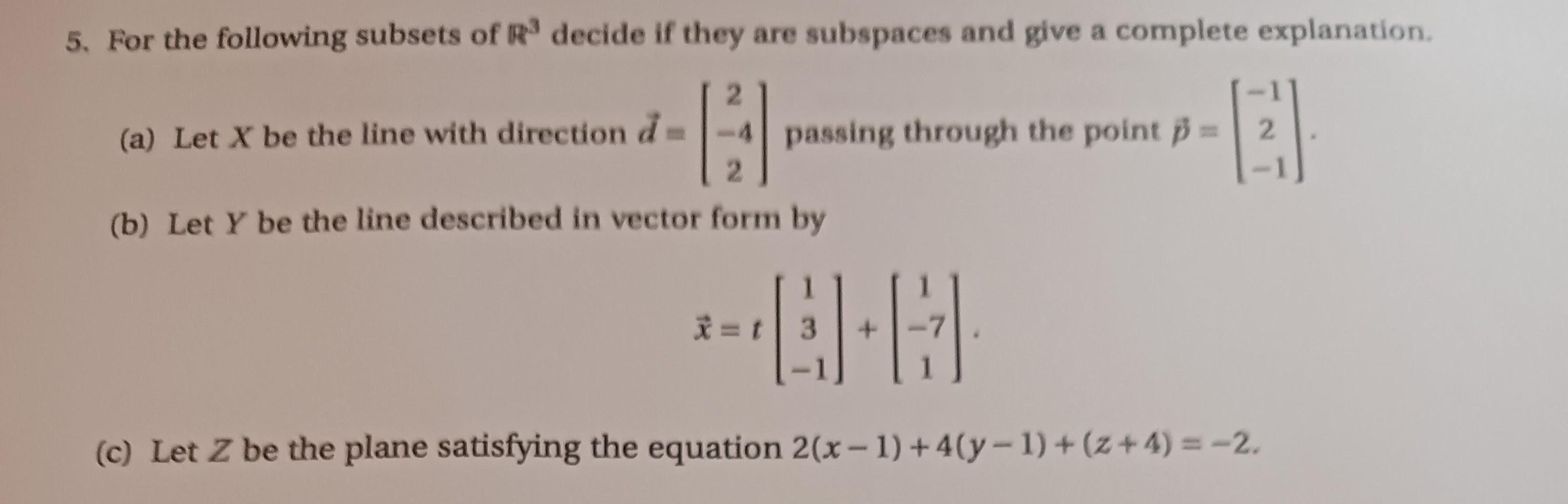 Solved 5. For the following subsets of R3 decide if they are | Chegg.com