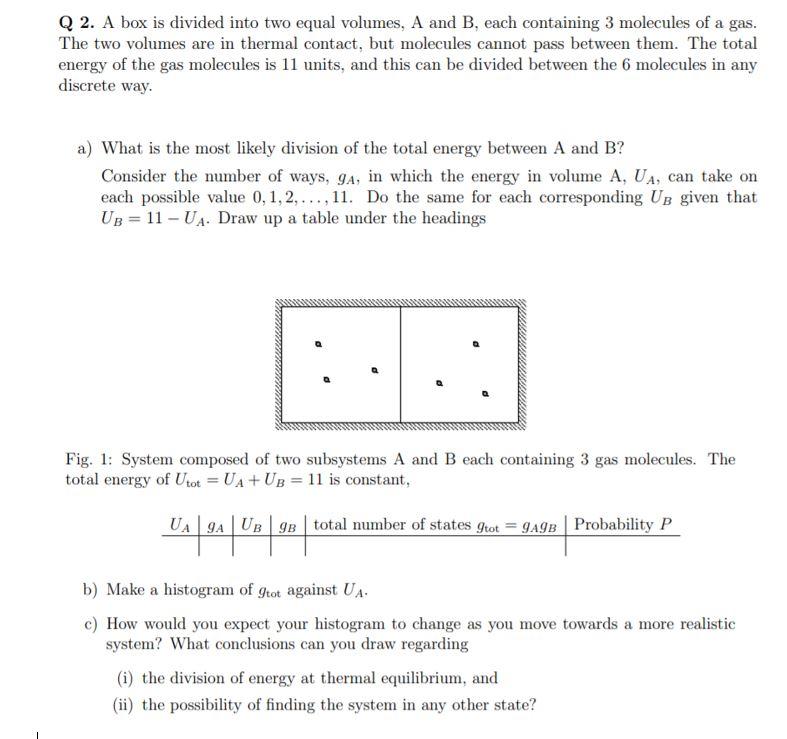 Q 2. A box is divided into two equal volumes, A and | Chegg.com
