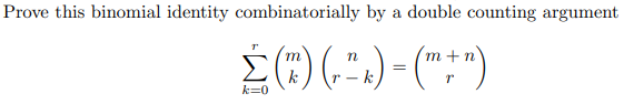 Solved Prove this binomial identity combinatorially by a | Chegg.com