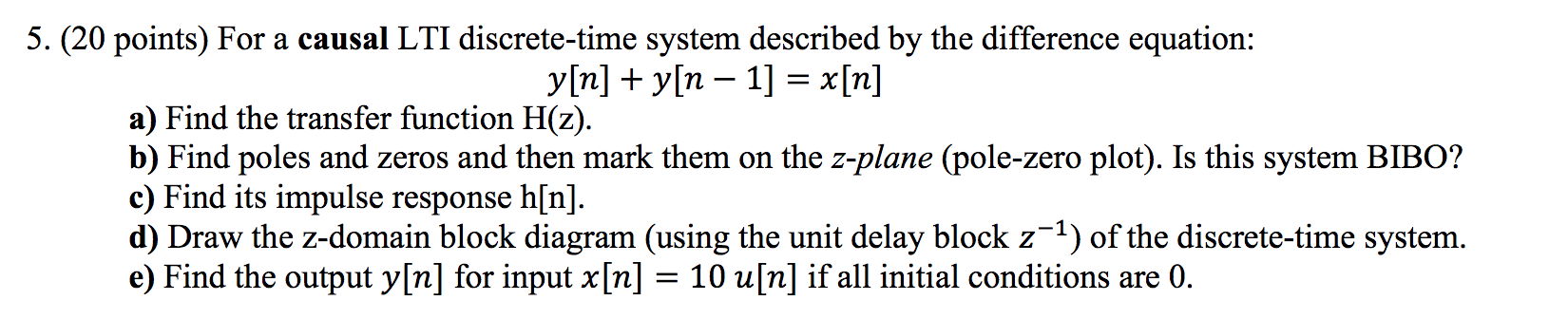 Solved 5. (20 points) For a causal LTI discrete-time system | Chegg.com