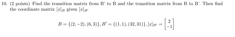 Solved 0. (2 points) Find the transition matrix from B' to B | Chegg.com