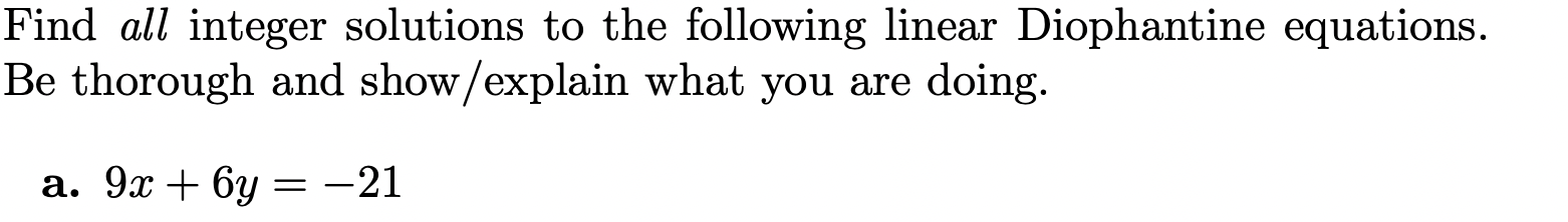 Solved Find all integer solutions to the following linear | Chegg.com