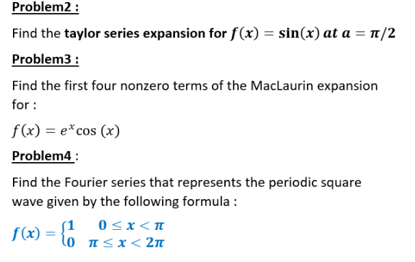 Solved Problem2 : Find the taylor series expansion for f(x) | Chegg.com